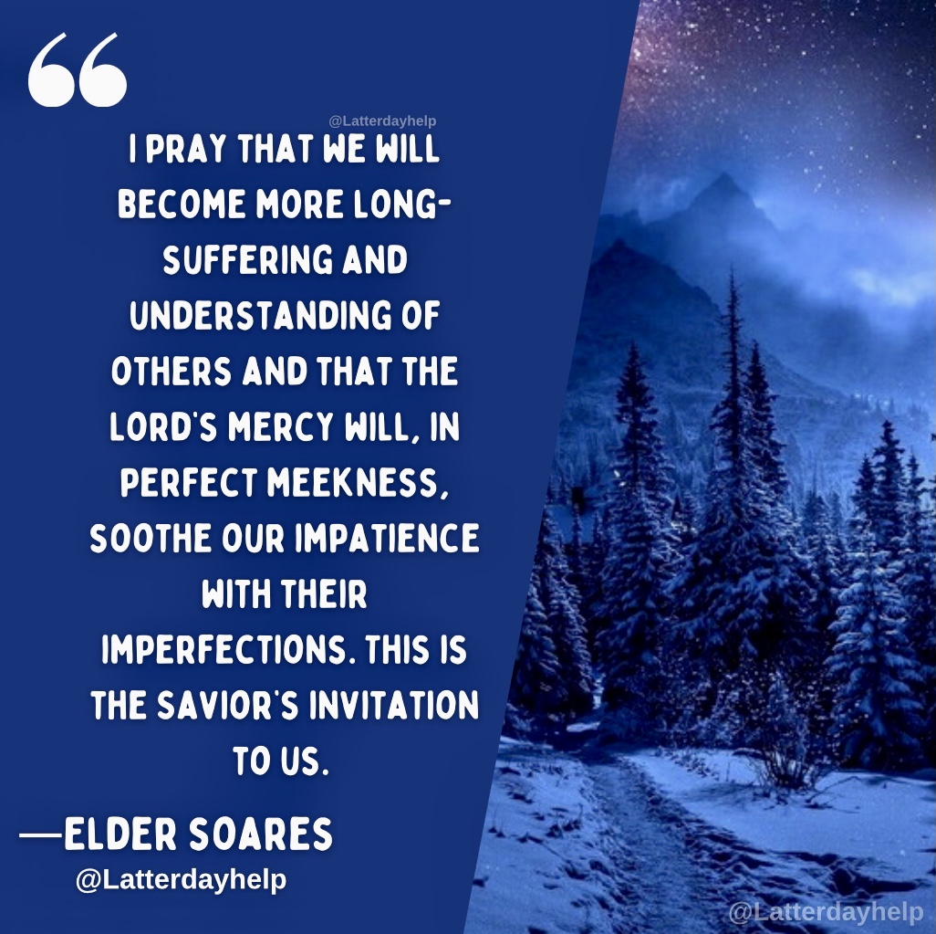 Become More Long Suffering And Understanding Of Others Latterdayhelp